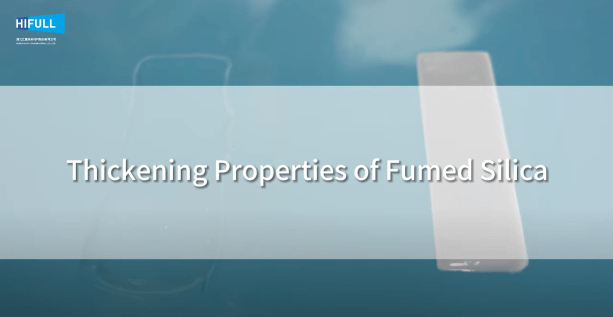 Fumed Silica Function - Thickening Properties - HIFULL Corporation